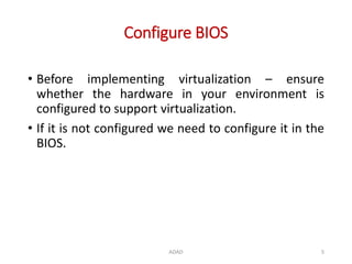Configure and Manage Virtualization on different Platforms | PPTX