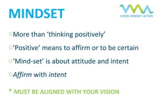 VISION > MINDSET > ACTION | PPT