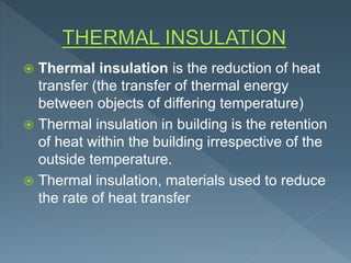 Materials and Usage of Treatment for Thermal Insulation | PPT