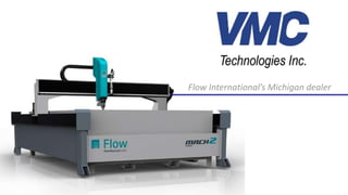 Flow Waterjet Machines | PPTX