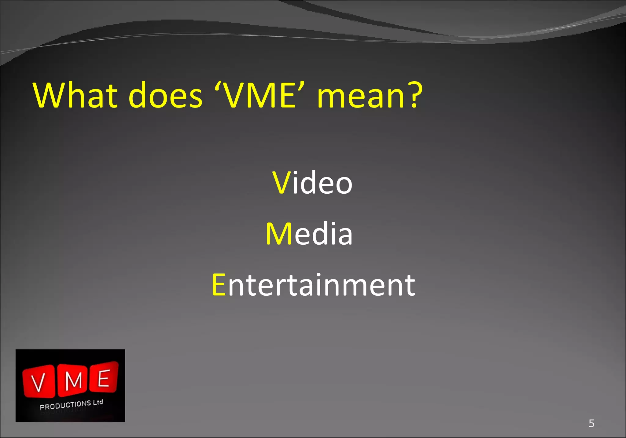 Vme Productions Presentation | PPT
