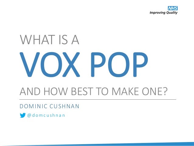 What is a Vox Pop?