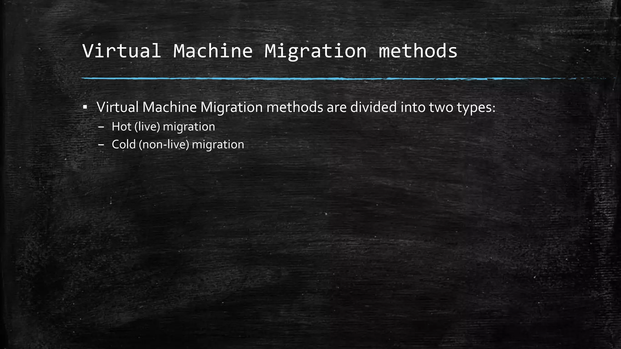 Vm migration techniques | PPTX