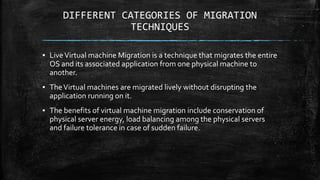 Vm migration techniques | PPTX