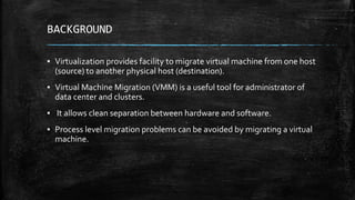 Vm migration techniques | PPTX