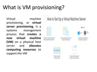 The life cycle of a virtual machine (VM) provisioning process | PDF