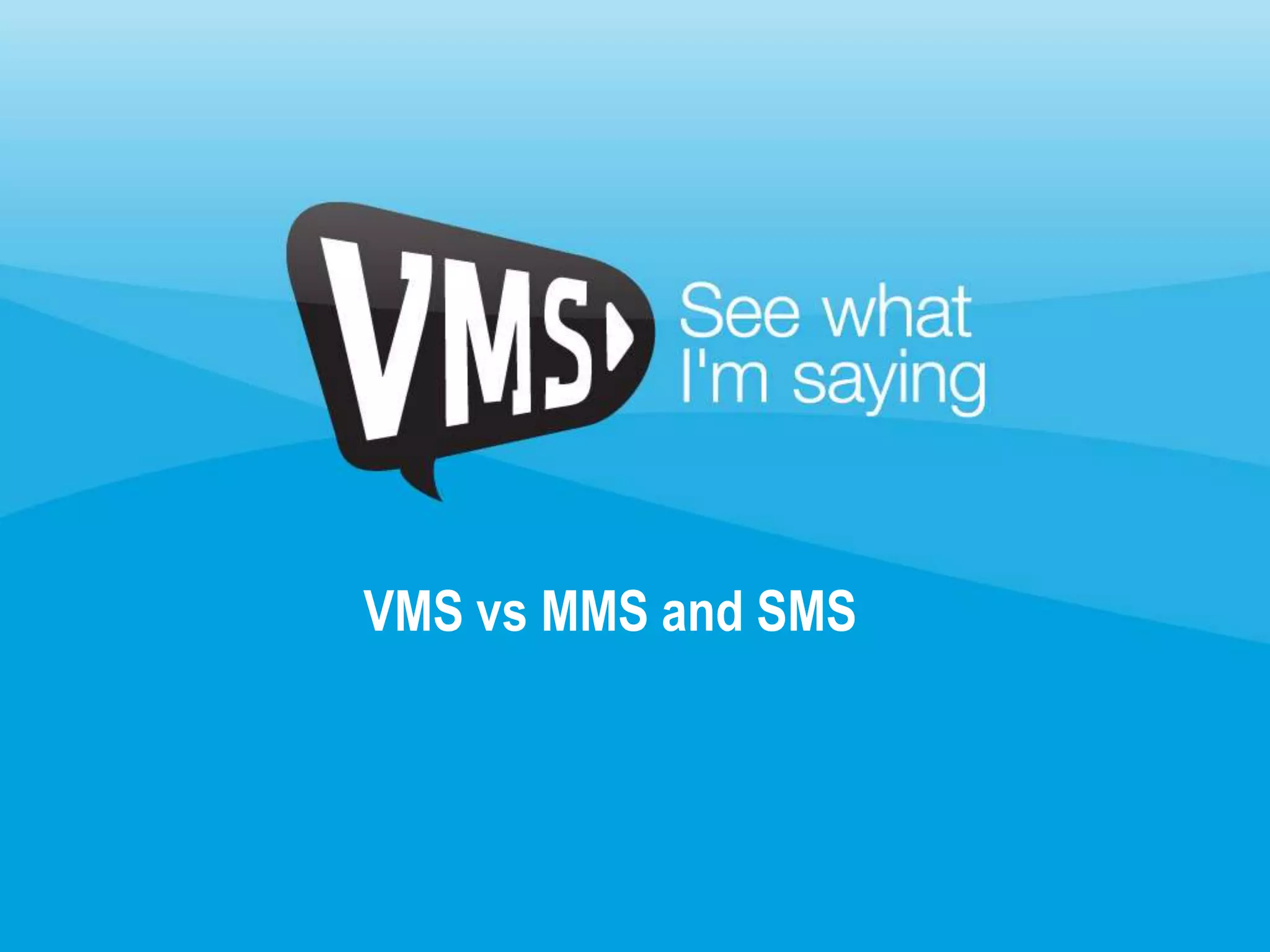 Vms vs mms & sms | PPTX