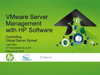 Controlling Virtual Server Sprawl with HP Software | PPT