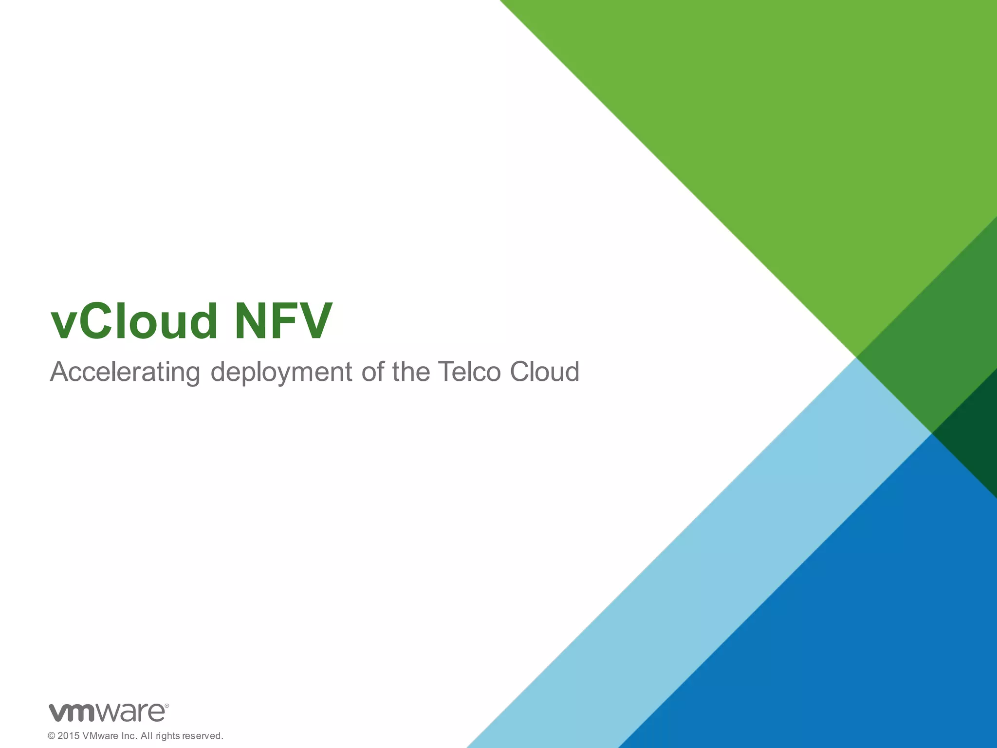 vCloud NFV - Accelerating deployment of the Telco Cloud (SDN NFV Day ...