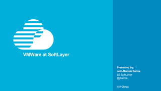 VMware at SoftLayer | PPTX | Cloud Computing | Internet