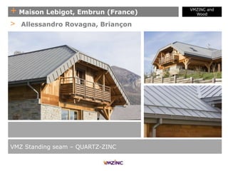 Top Vmzinc Woods Projectss Across The Globe | PPT