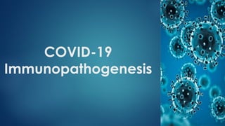 COVID-19 Immunopathogenesis – PPT & pdf file | PPT