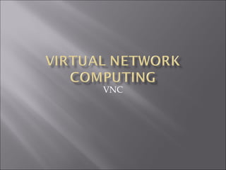 Virtual networking computing | PPT