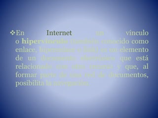 Vínculos e hipervínculos. | PPTX
