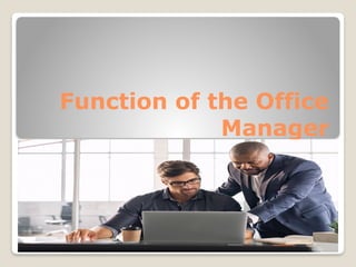 Functions of the Office Manager for Office System Management | PPTX
