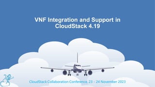VNF Integration and Support in CloudStack - Wei Zhou - ShapeBlue | PDF