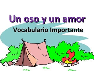Un Oso y Un Amor - Vocab for flashcards | PPT