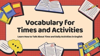 times and activities example ppt to learn activities | PPT