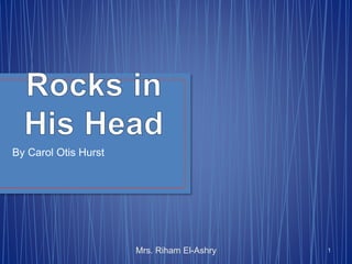 Reading Street, Rocks in his Head, Vocab& skill, By: teacher Riham El ...