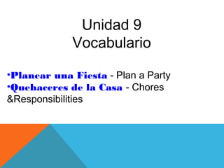 Vocabulario: Planear una Fiesta & Los Quehaceres | PPT
