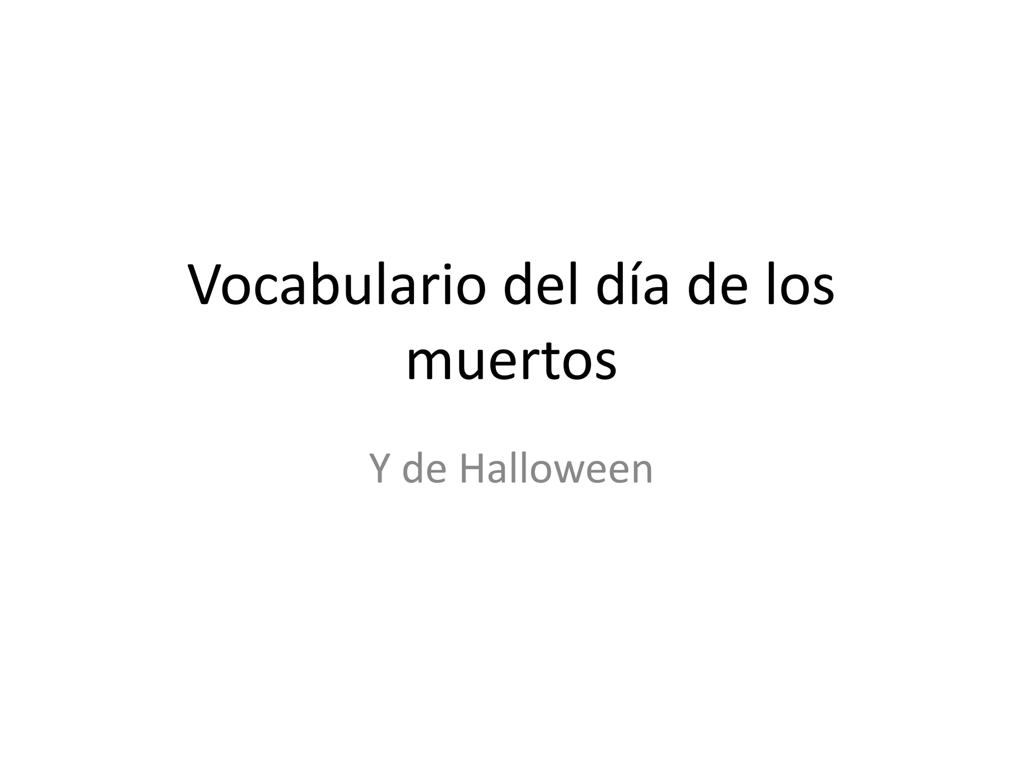 Vocabulario del día de los muertos | PPT