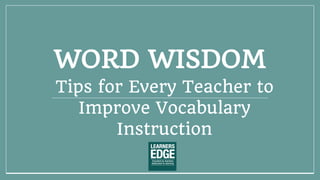 Word Wisdom: Tips for Every Teacher to Improve Vocabulary Instruction | PPT