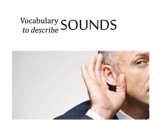 Vocabulary about sound | PPTX