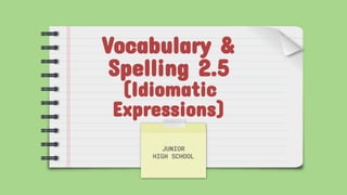 Vocabulary and Spelling (Idiomatic Expressions).pdf