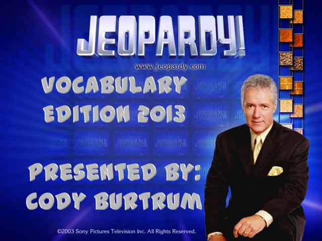 Vocabulary Jeopardy - Cody Burtrum | PPTX