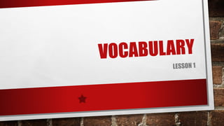 Vocabulary Lesson 1 | PPT