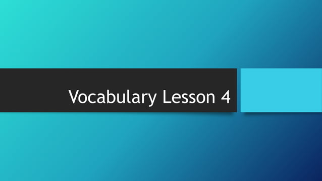 Vocabulary lesson 4 word list | PPTX