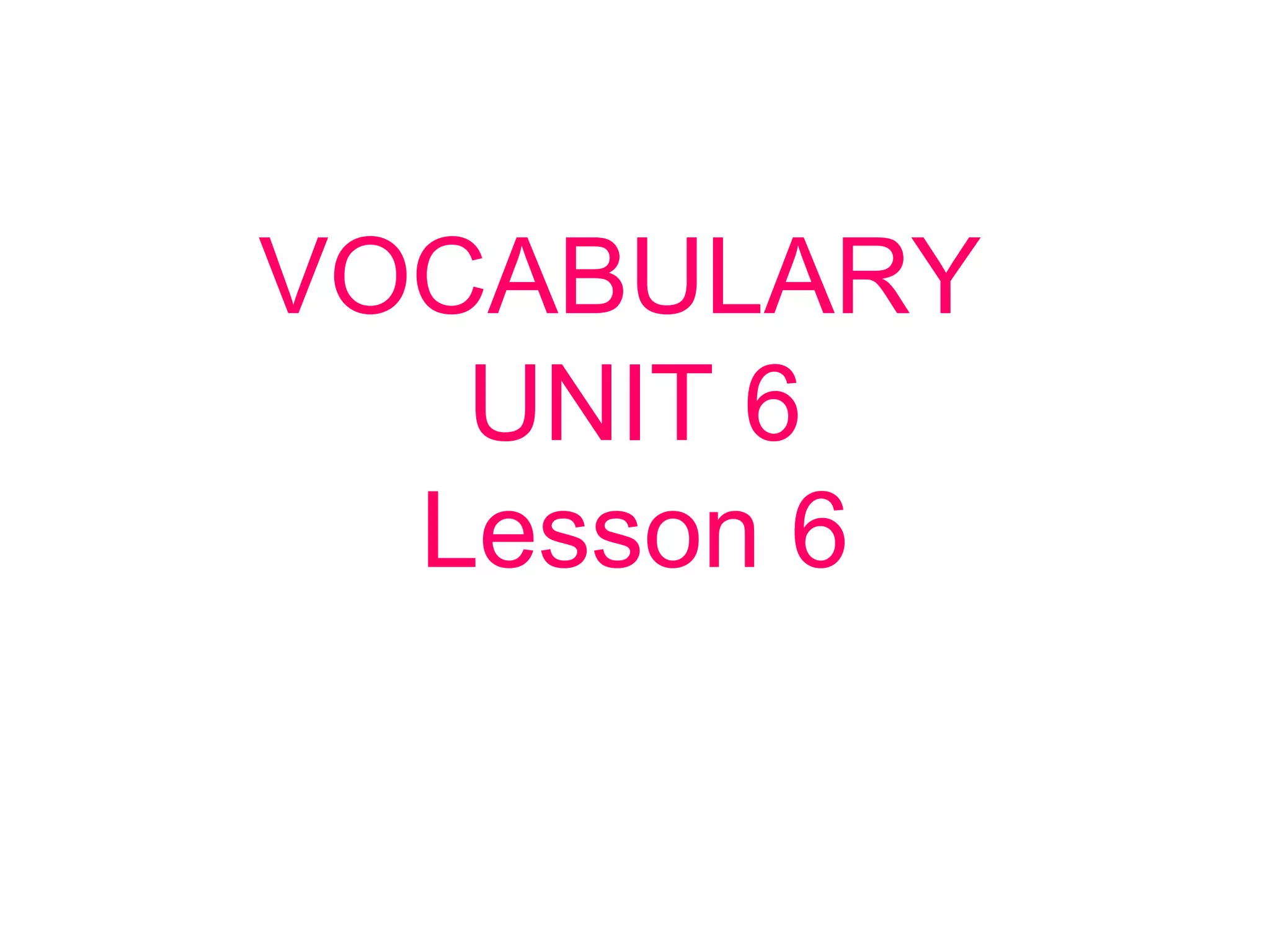 Vocabulary 5th grade Unit 6 Lesson 6 | PPT