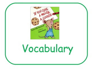 If You Give a Mouse a Cookie Vocabulary ppp | PPT