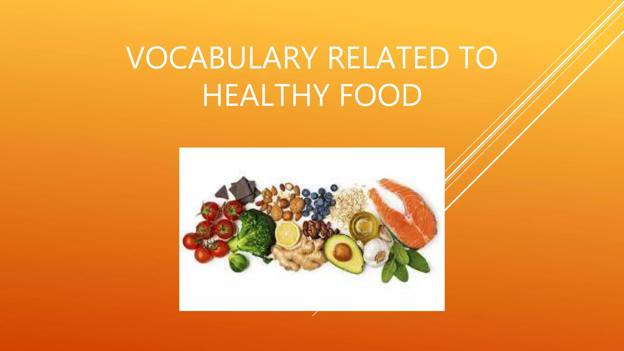 Vocabulary related to healthy food | PPT