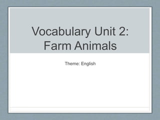 Vocabulary Unit 2 - Farm Animals for kids | PPTX