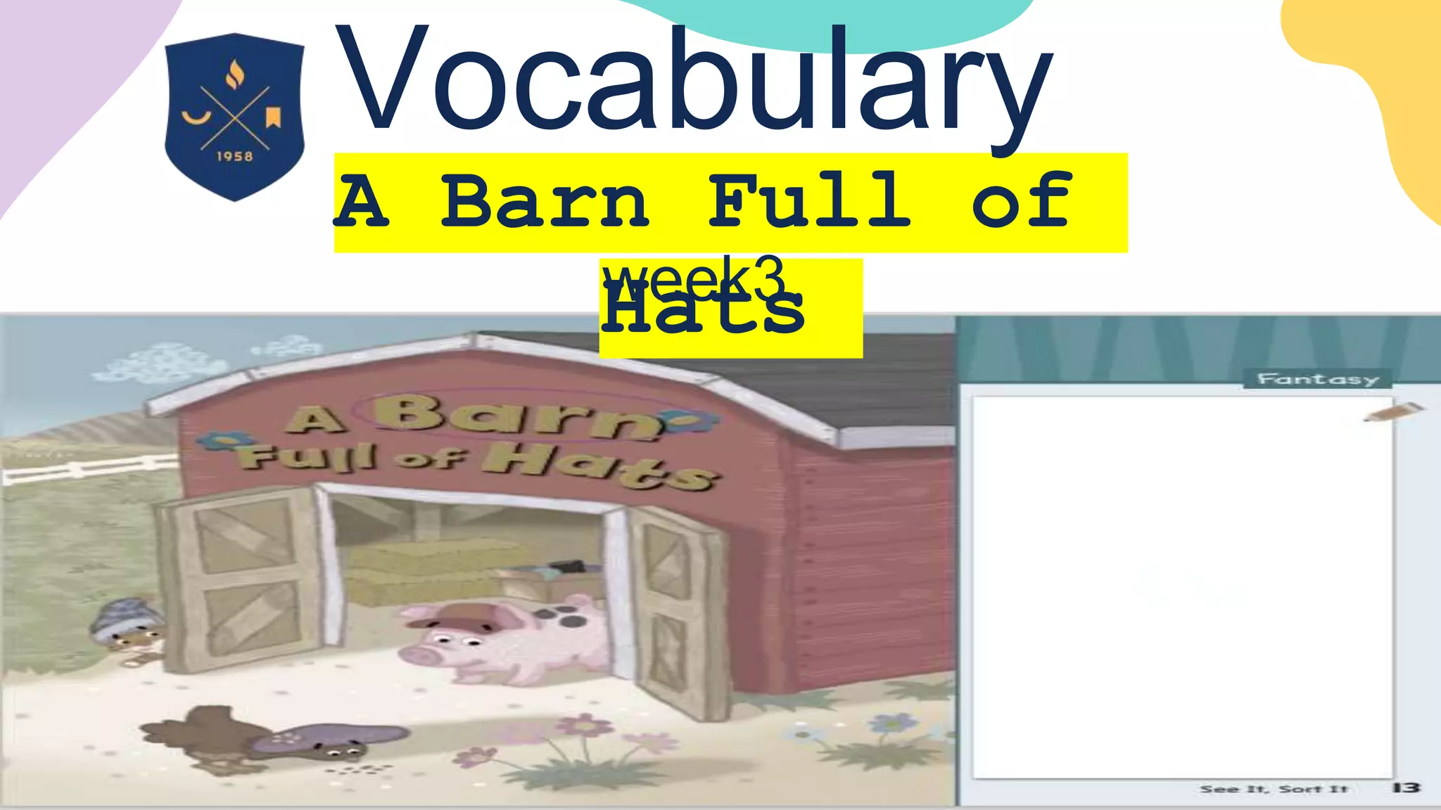 Vocabulary_Week_3__S3(_ unit 5 A Barn Full of Hats Fantasy ) (2).pptx
