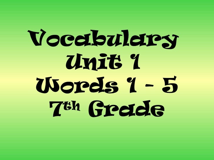 Vocab Unit 1 7th Grade Words 1 5 vocab-unit-1-7th-grade-words-1-5