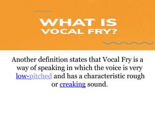 VOCAL-FRY-OROPEO-AND-BENGAN ahhahhaha (1).pptx