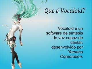 Vocaloid | ODP