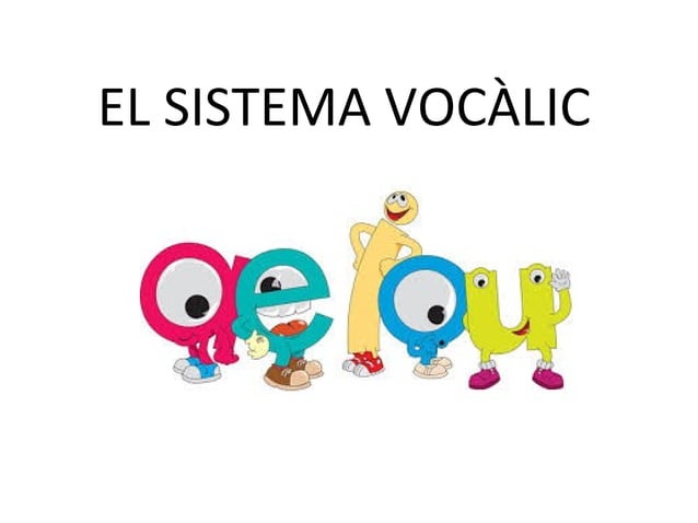 El sistema vocàlic | PPT