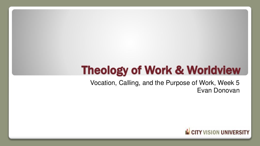 Theology of Work and Worldview | PPTX