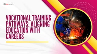Vocational Training Pathways Aligning Education with Careers | PDF