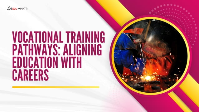 Vocational Training Pathways Aligning Education with Careers | PDF