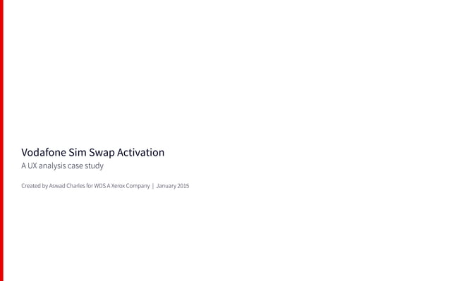 Vodafone Sim Swap Activation - A UX analysis case study | PPT