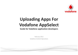 Vodafone application upload guidelines v1 | PPT