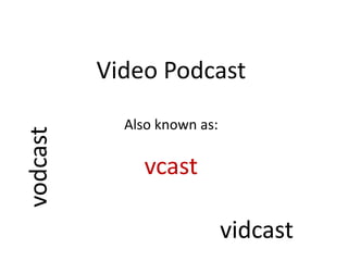 Vodcast Definition | PPTX