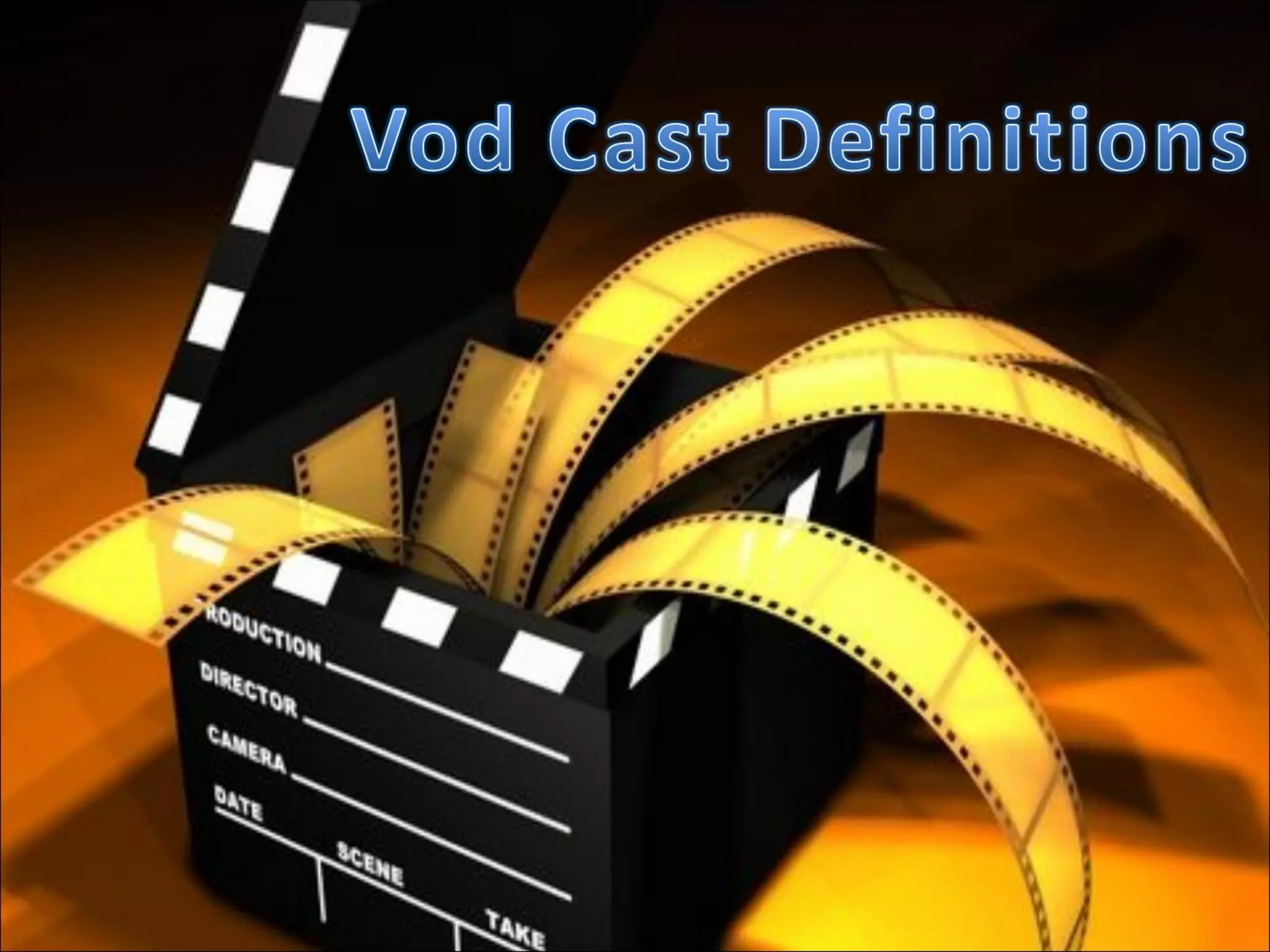Vod Cast Definitions | PPT