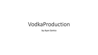 Vodka Production | PPTX