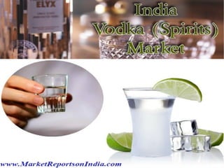 Vodka market in india | PPT