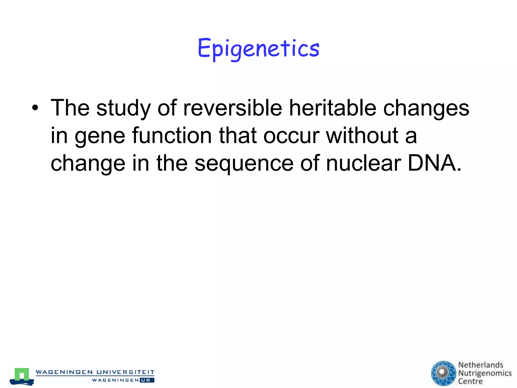 Short intro epigenetics & nutrigenomics& the early impact of nutrition ...
